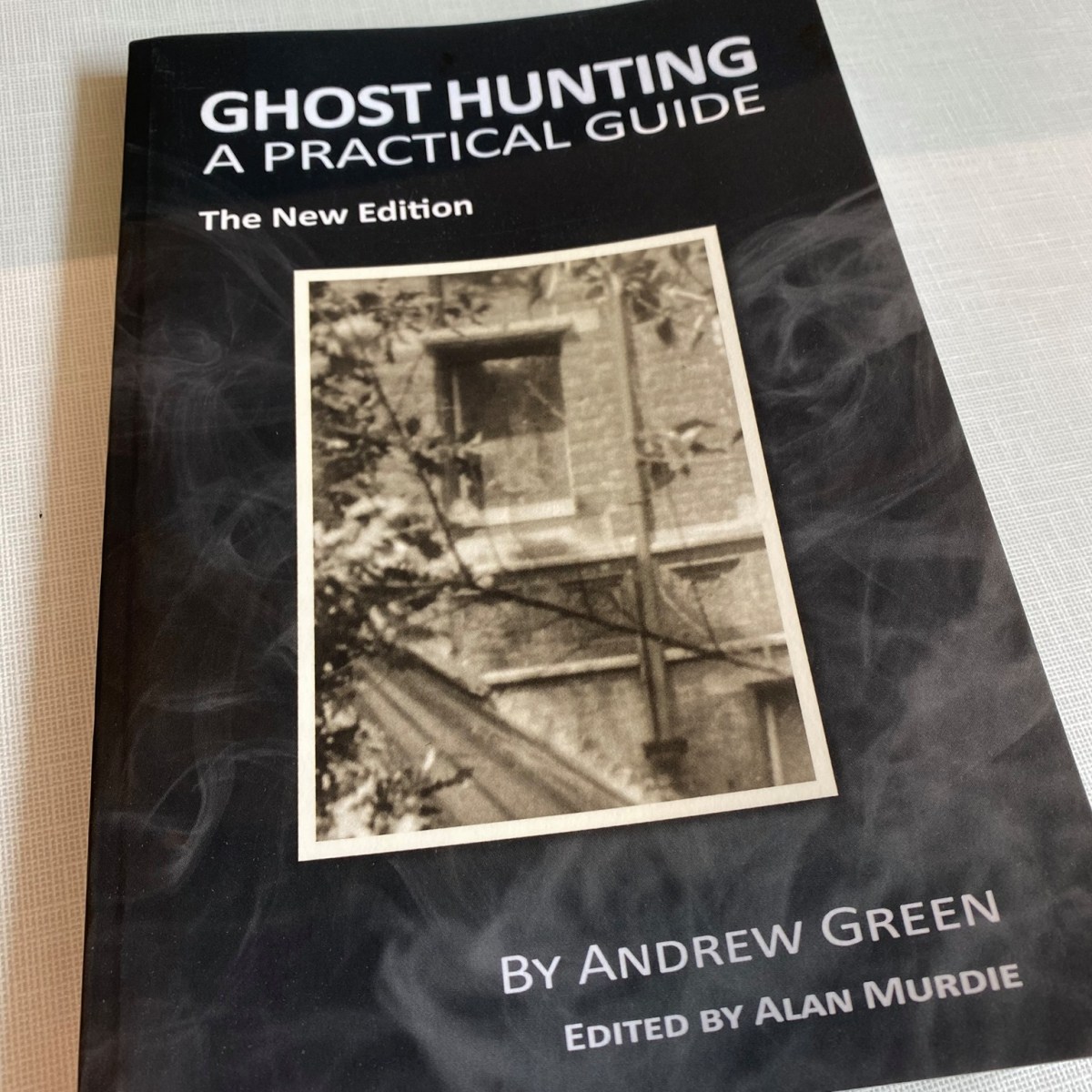 Book Review: “Ghost Hunting: A Practical Guide” The New Edition By ...